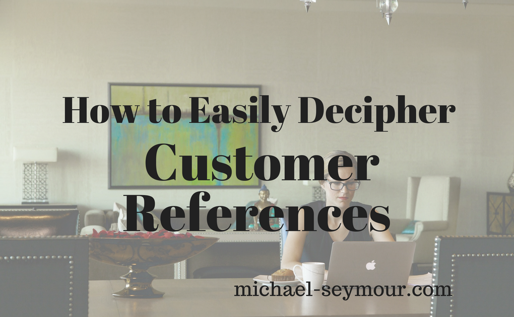 Buy the right solution, easily decipher customer references